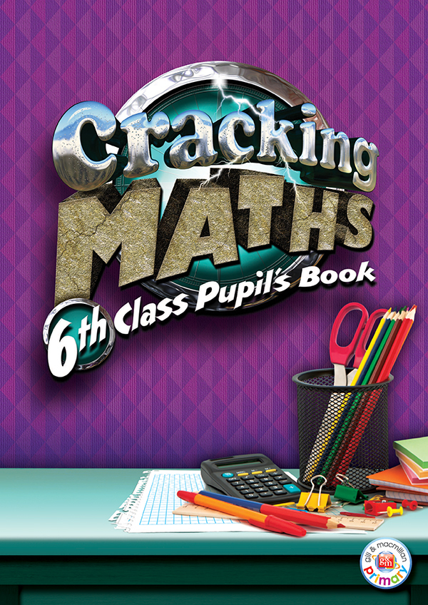 Gill Education Maths Cracking Maths 6th Class Pupil s Book gill-education-maths-cracking-maths-6th-class-pupil-s-book
