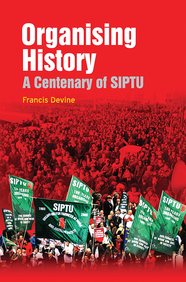 Gill Books - History - SIPTU: Organising History