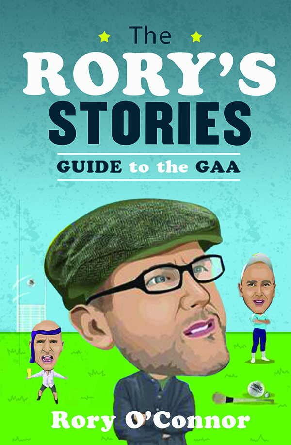 Gill Books - Humour - The Rory’s Stories Guide to the GAA