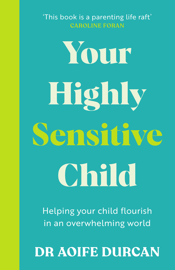Gill Books - Parenting - Your Highly Sensitive Child